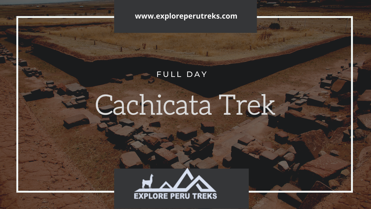 Cachicata Trek - Inca Quarry Trek - Explore Peru Treks