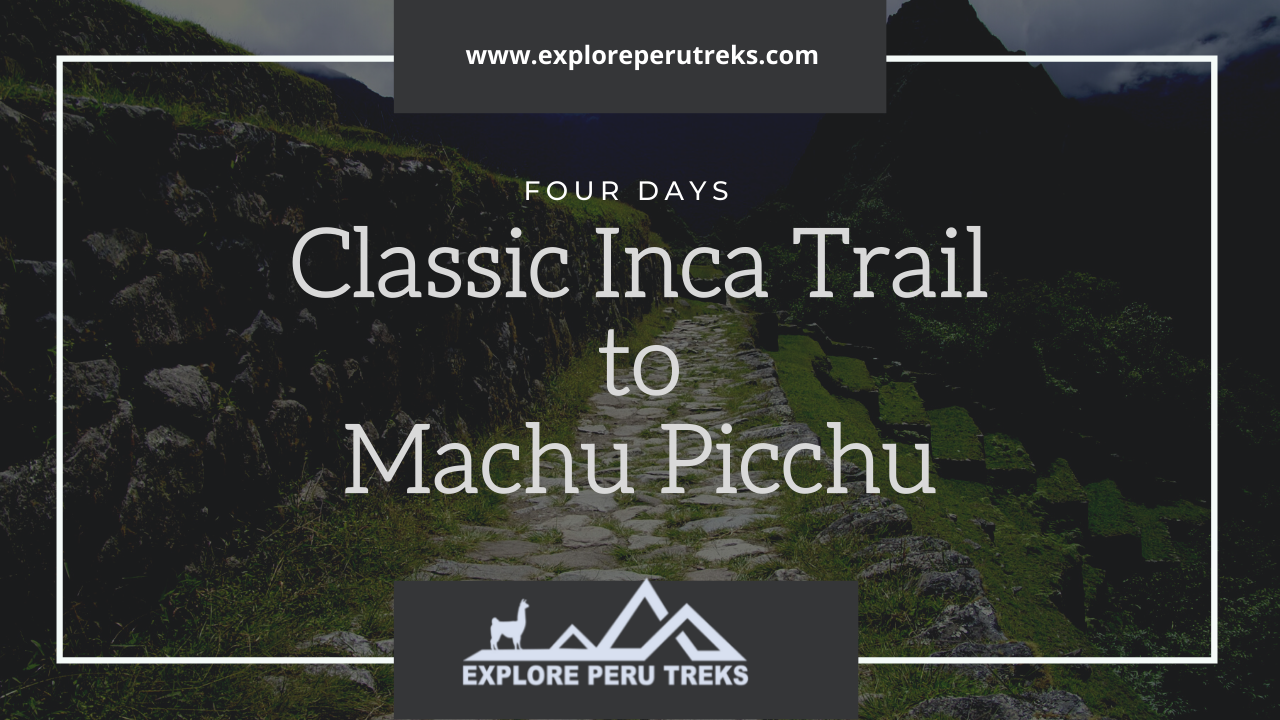 4 Day Inca Trail hike to Machu Picchu - Explore Peru Treks